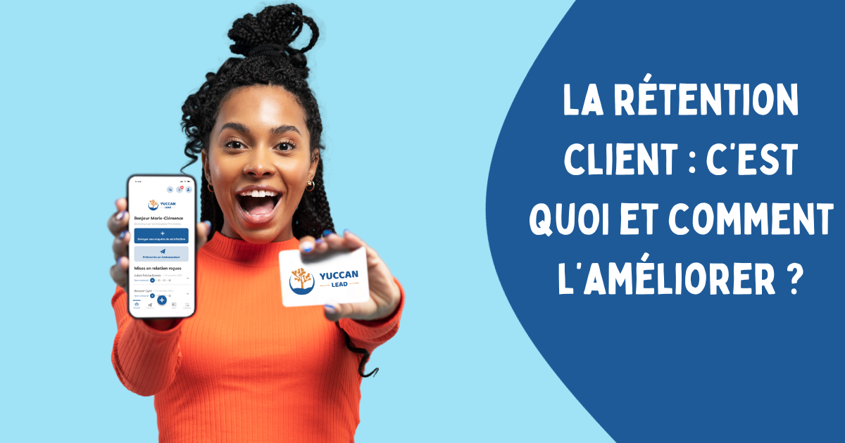 La rétention client : ce qu’il faut savoir